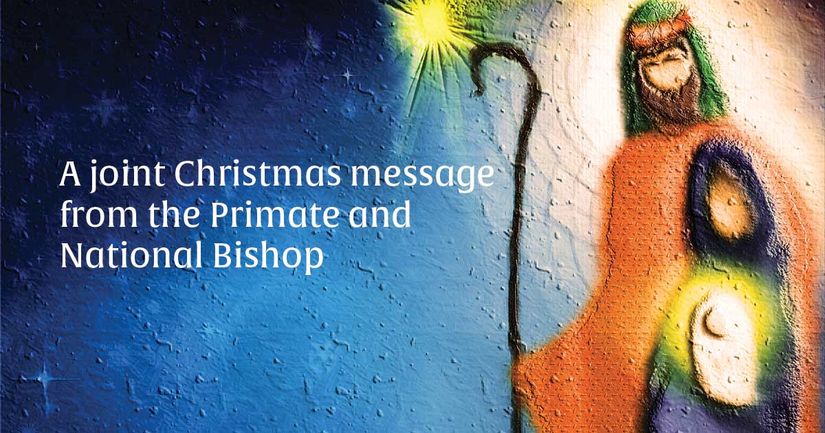 A joint Christmas message from the Primate and National Bishop - In ...